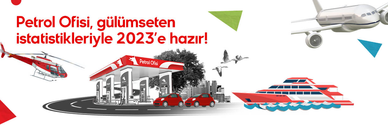 Petrol Ofisi, gülümseten istatistikleriyle 2023’e hazır! | Petrol Ofisi